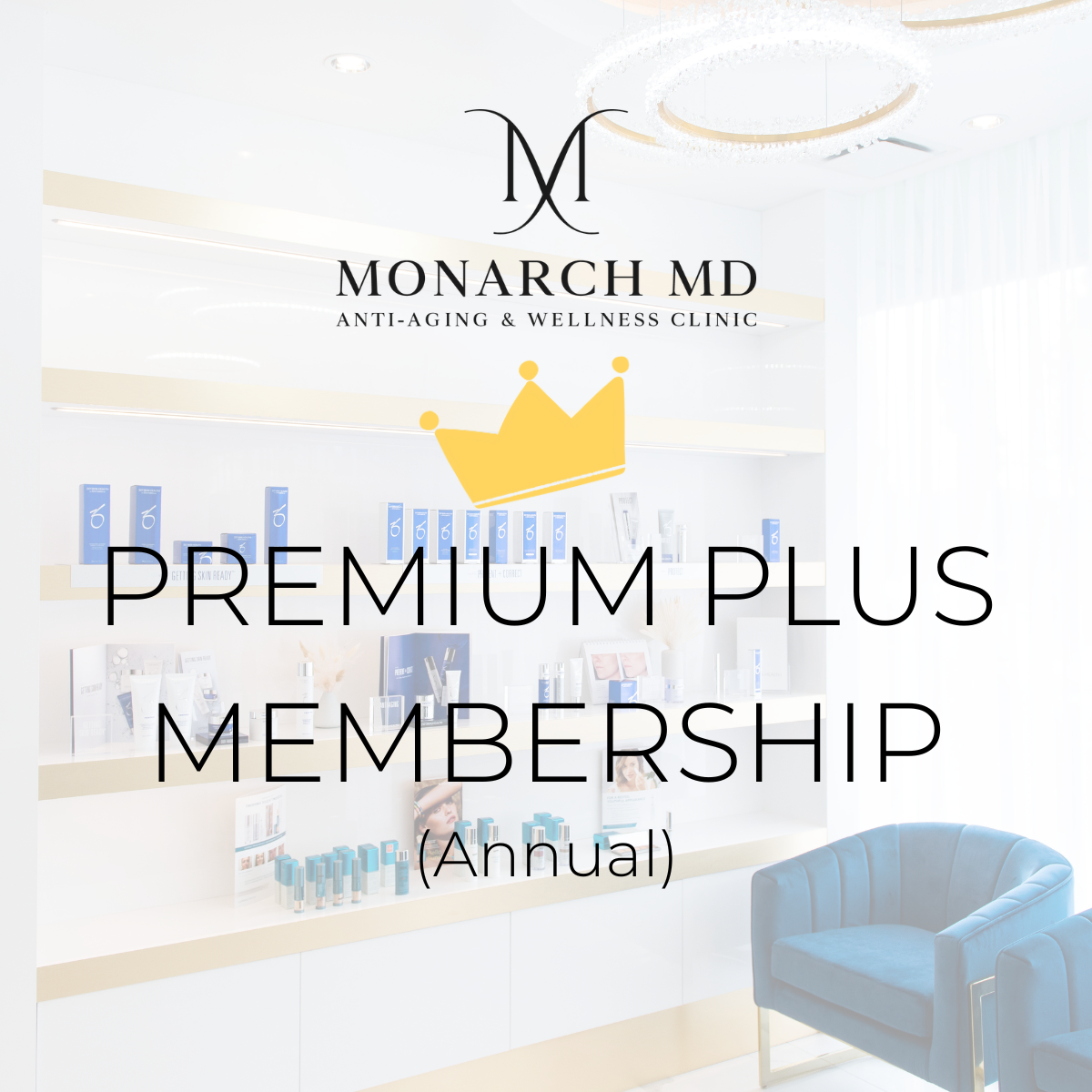 Premium Plus Membership (Annual) – Monarch MD Medical Aesthetics